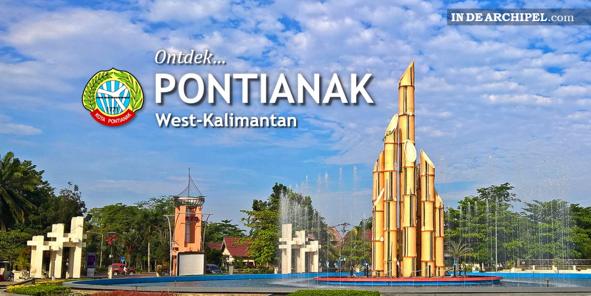 Ontdek… Pontianak: stad op de evenaar | In de Archipel